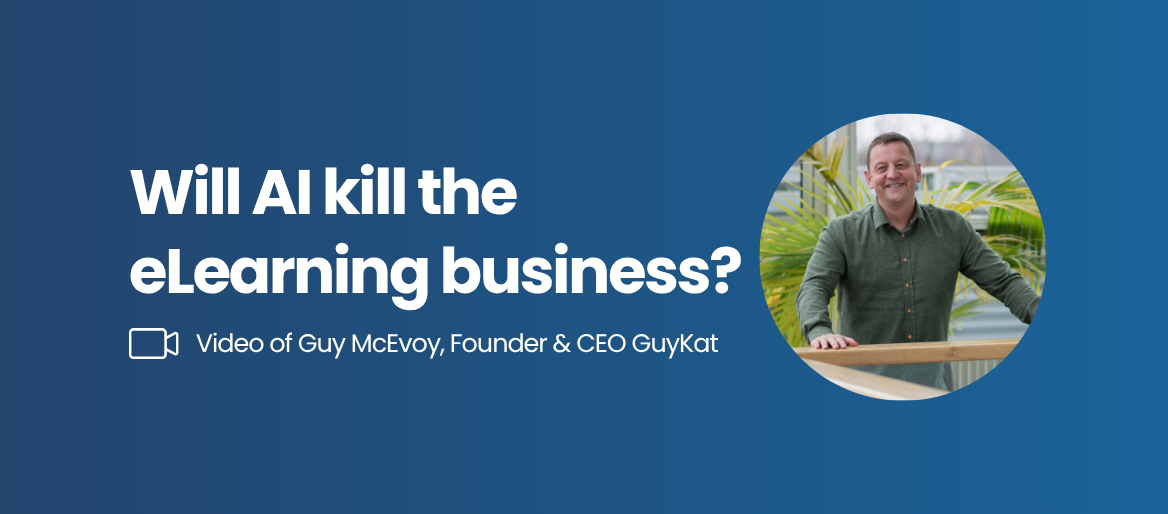 Will AI Kill the eLearning Business? – GuyKat